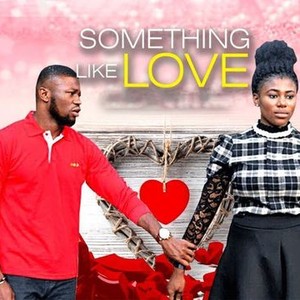 Something Like Love - Rotten Tomatoes