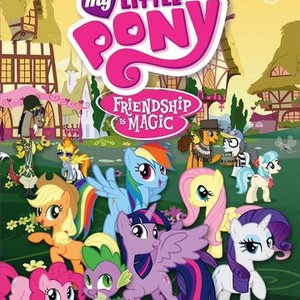 My Little Pony: Friendship Is Magic - Rotten Tomatoes