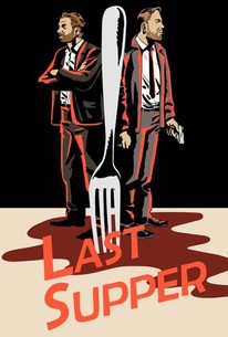 Last Supper | Rotten Tomatoes