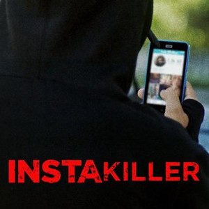 Instakiller - Rotten Tomatoes