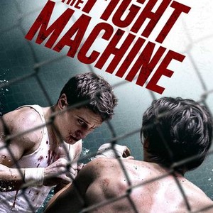 The Fight Machine - Rotten Tomatoes