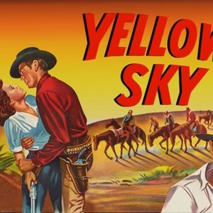 Yellow Sky - Rotten Tomatoes