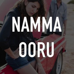 Namma Ooru - Rotten Tomatoes
