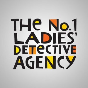 The No. 1 Ladies' Detective Agency - Rotten Tomatoes