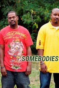 Somebodies - Rotten Tomatoes