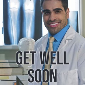 Get Well Soon - Rotten Tomatoes