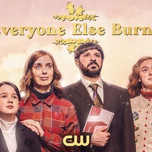 Everyone Else Burns - Rotten Tomatoes
