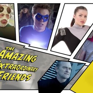 The Amazing Extraordinary Friends - Rotten Tomatoes