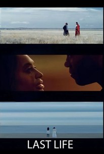 Last Life (2018) | Rotten Tomatoes
