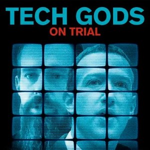 Tech Gods on Trial - Rotten Tomatoes