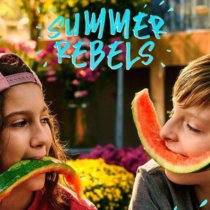 Summer Rebels - Rotten Tomatoes