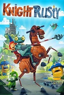 Knight Rusty (2013) - Rotten Tomatoes