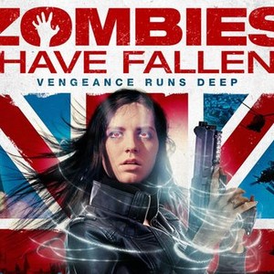 Zombies Have Fallen - Rotten Tomatoes