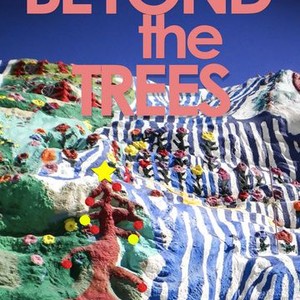 Beyond the Trees - Rotten Tomatoes