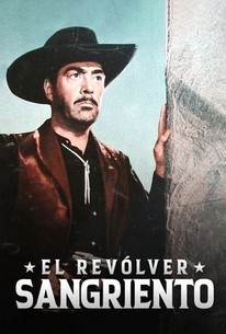 El revólver sangriento | Rotten Tomatoes