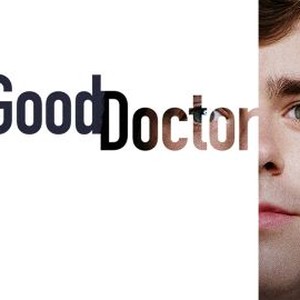 The Good Doctor - Rotten Tomatoes