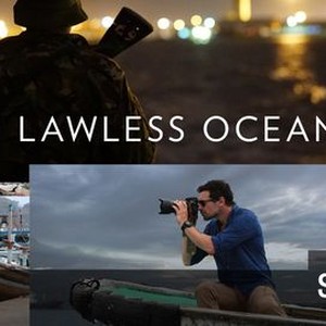 Lawless Oceans Rotten Tomatoes