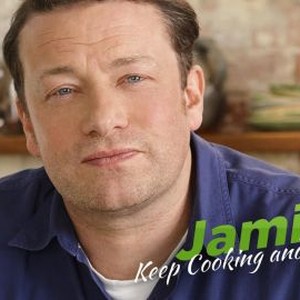 Jamie: Keep Cooking and Carry On - Rotten Tomatoes