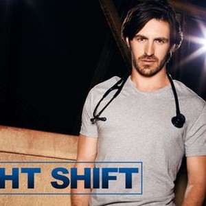 The Night Shift - Rotten Tomatoes