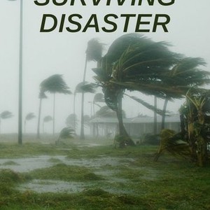 Surviving Disaster - Rotten Tomatoes