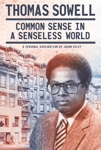 Thomas Sowell: Common Sense in a Senseless World | Rotten Tomatoes