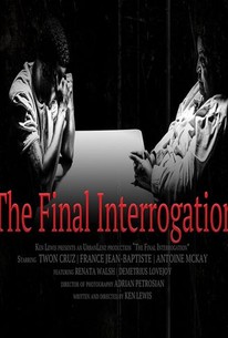 The Final Interrogation | Rotten Tomatoes