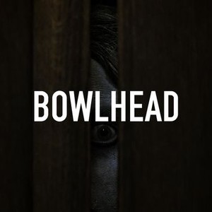 Bowlhead - Rotten Tomatoes