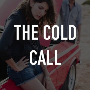 The Cold Call - Rotten Tomatoes