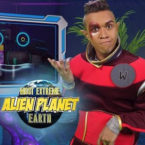 Most Extreme Alien Planet Earth: Season 1, Episode 3 - Rotten Tomatoes