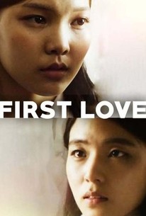 First Love (2016) | Rotten Tomatoes