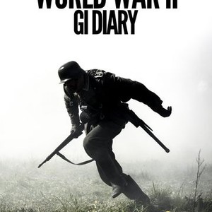 World War II: GI Diary - Rotten Tomatoes