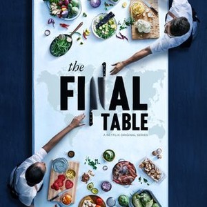 The Final Table - Rotten Tomatoes