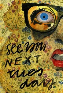 See You Next Tuesday | Rotten Tomatoes