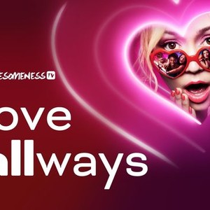 Love Allways - Rotten Tomatoes