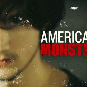 American Monster - Rotten Tomatoes