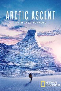 Arctic Ascent With Alex Honnold: Season 1 | Rotten Tomatoes
