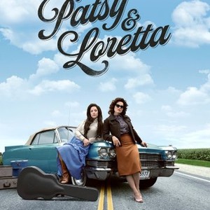 Patsy & Loretta - Rotten Tomatoes