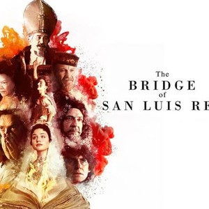 The Bridge of San Luis Rey - Rotten Tomatoes