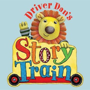 Driver Dan's Story Train - Rotten Tomatoes