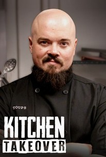 Kitchen Takeover: Season 1 | Rotten Tomatoes