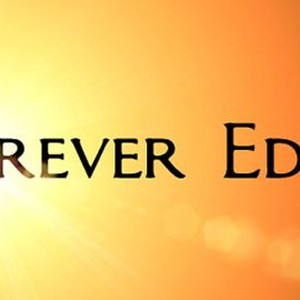 Forever Eden: Season 1, Episode 6 - Rotten Tomatoes