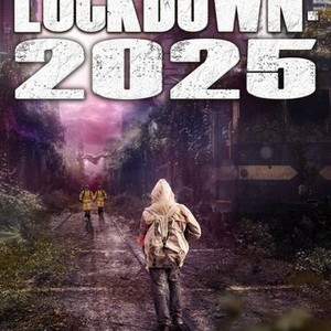 Lockdown: 2025 - Rotten Tomatoes