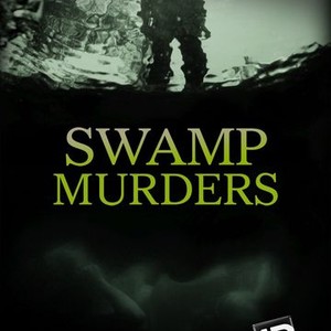 Swamp Murders - Rotten Tomatoes