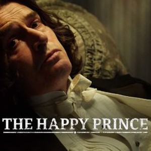 The Happy Prince - Rotten Tomatoes