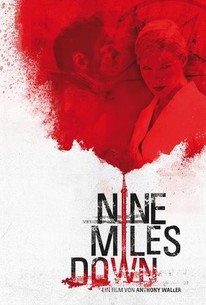 Nine Miles Down | Rotten Tomatoes
