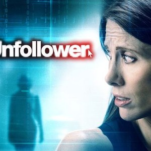 Unfollower - Rotten Tomatoes
