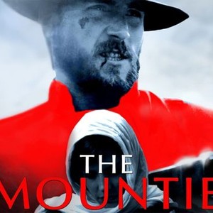 The Mountie - Rotten Tomatoes