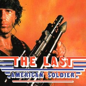 The Last American Soldier - Rotten Tomatoes