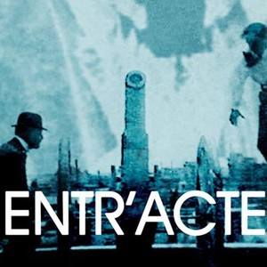 Entr'acte - Rotten Tomatoes