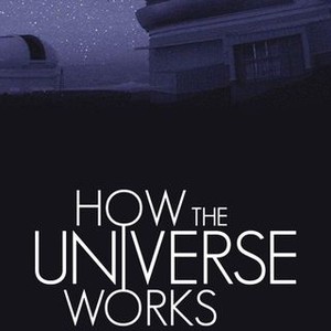 How the Universe Works: Season 9, Episode 6 - Rotten Tomatoes